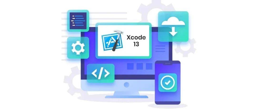 Xcode 13 正式版发布，来看看有什么新特性_支持