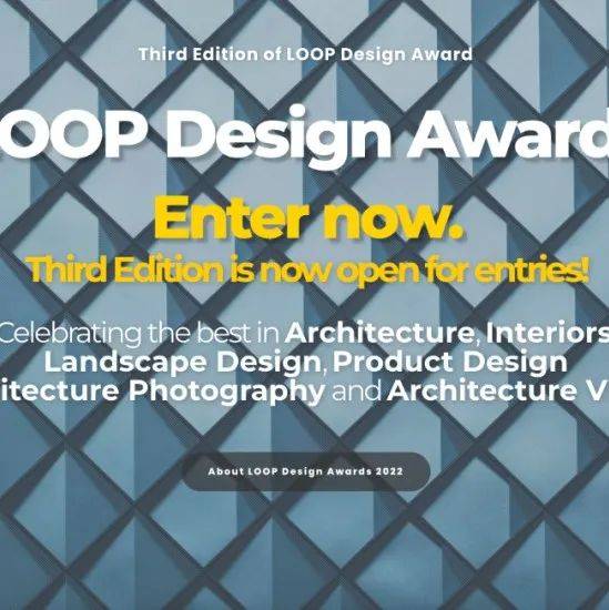 大赛 | 2022 LOOP Design Awards（截至2022.07）_类别_Year_参赛者